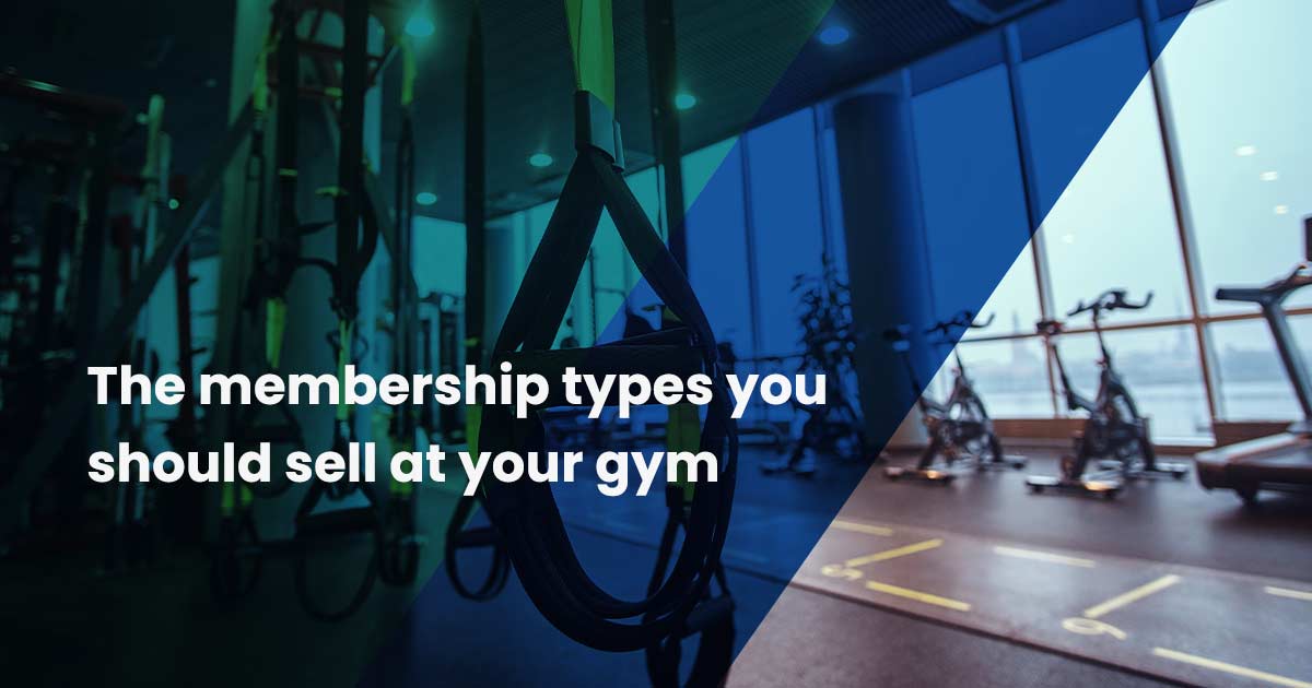 The membership types you should sell at your gym