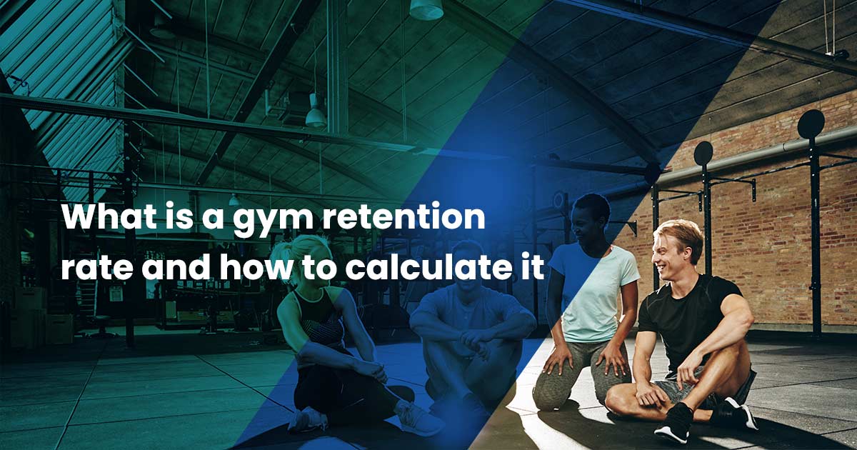 What is a gym retention rate and how to calculate it