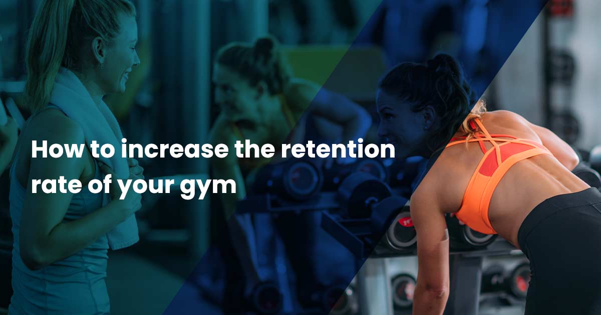 How to increase the retention rate of your gym