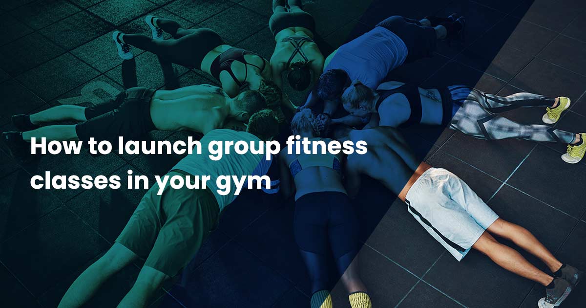 How to launch group fitness classes in your gym